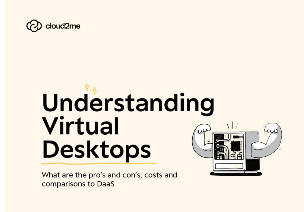 Understanding Virtual Desktops: Pro’s and Con’s, Costs and Comparisons ...